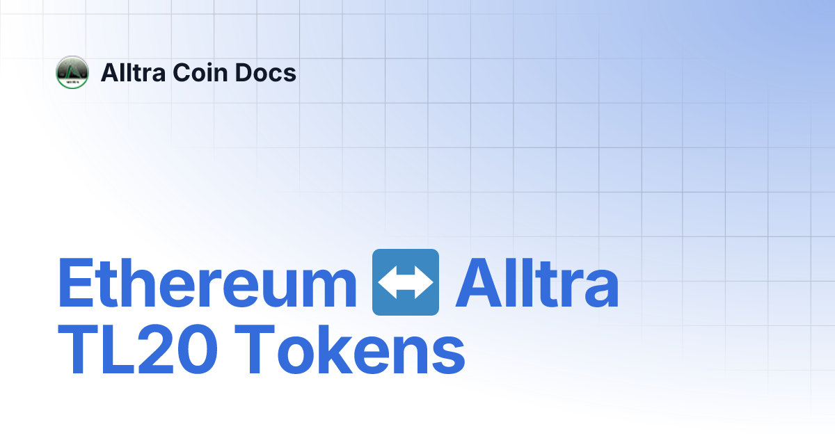 Ethereum ↔ Alltra TL20 Tokens | Alltra Coin Docs